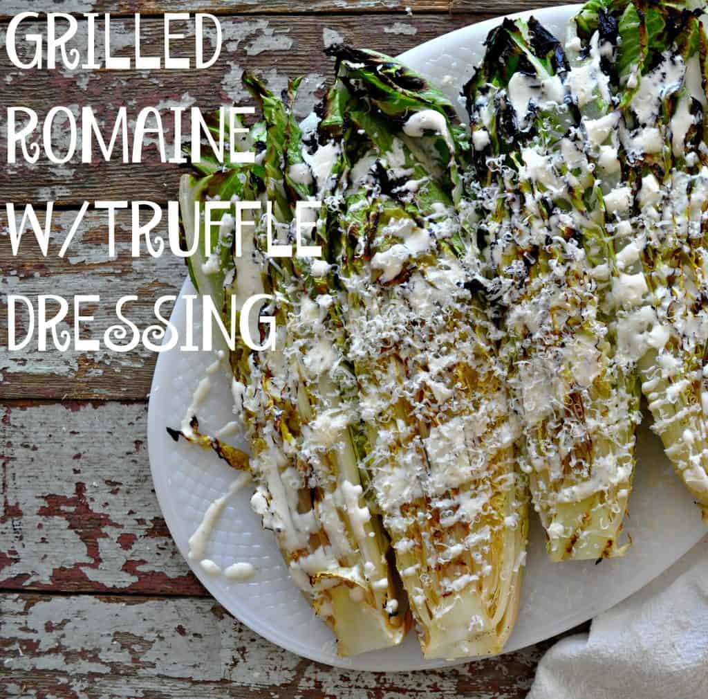 Grilled Romaine with Truffle Dressing | Little House Big Alaska