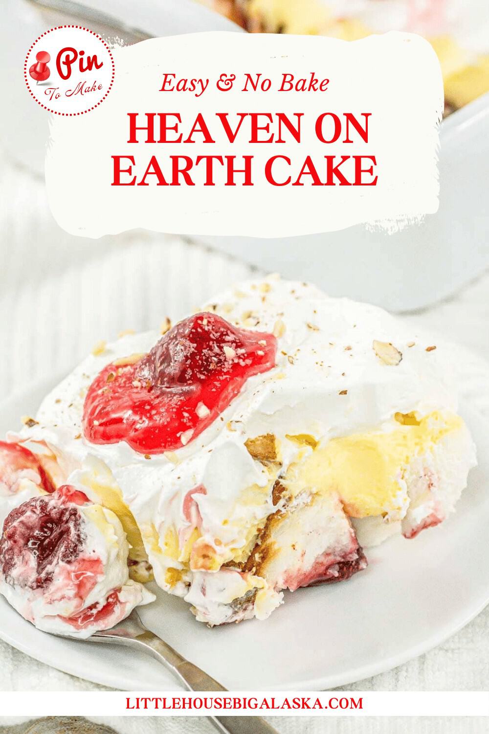 Heaven On Earth Cake | Little House Big Alaska